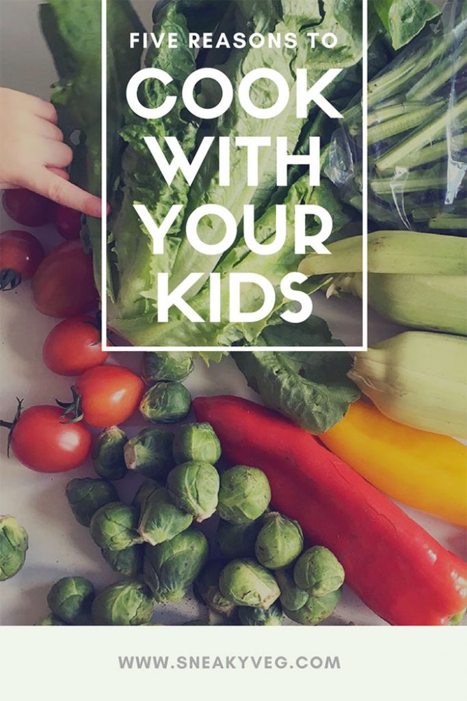 Cooking with toddlers - five reasons to cook with your kids | Sneaky Veg