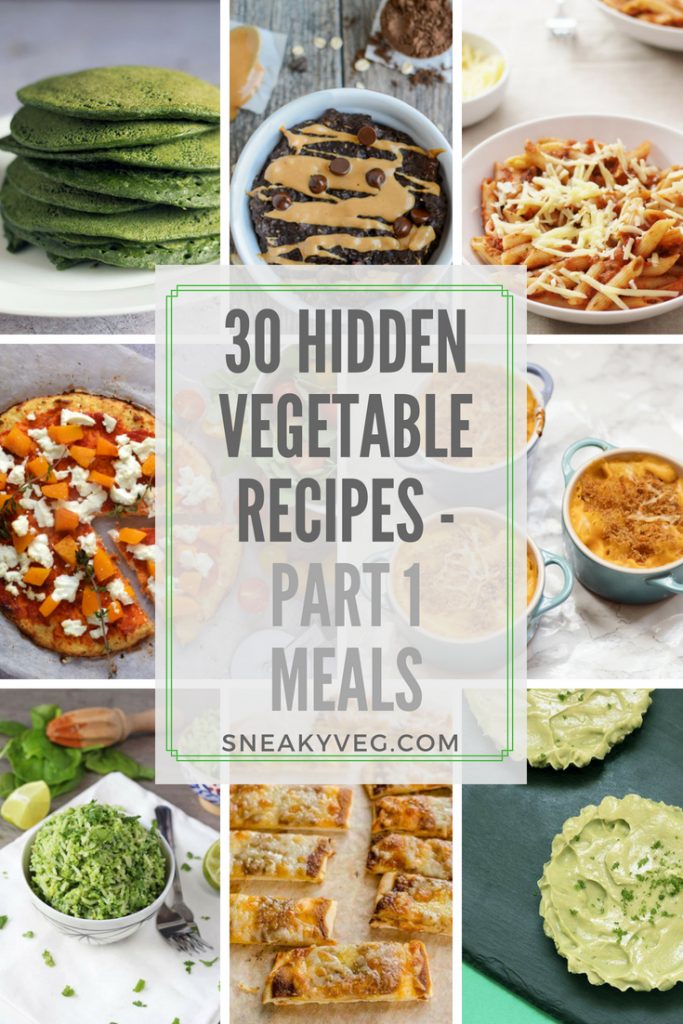 Hidden vegetable recipes part 1 - meals - Sneaky Veg