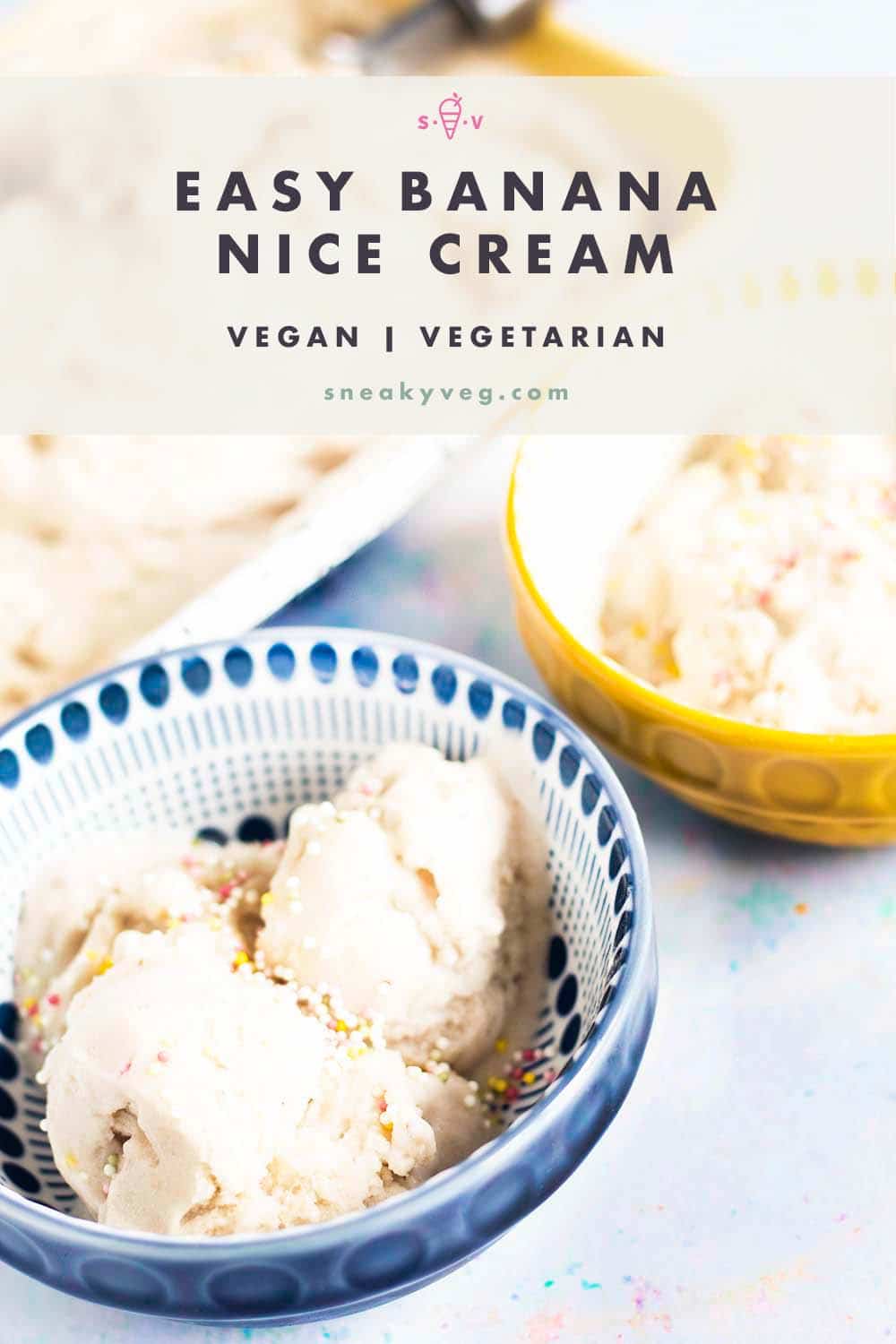 Easy banana nice cream - Sneaky Veg