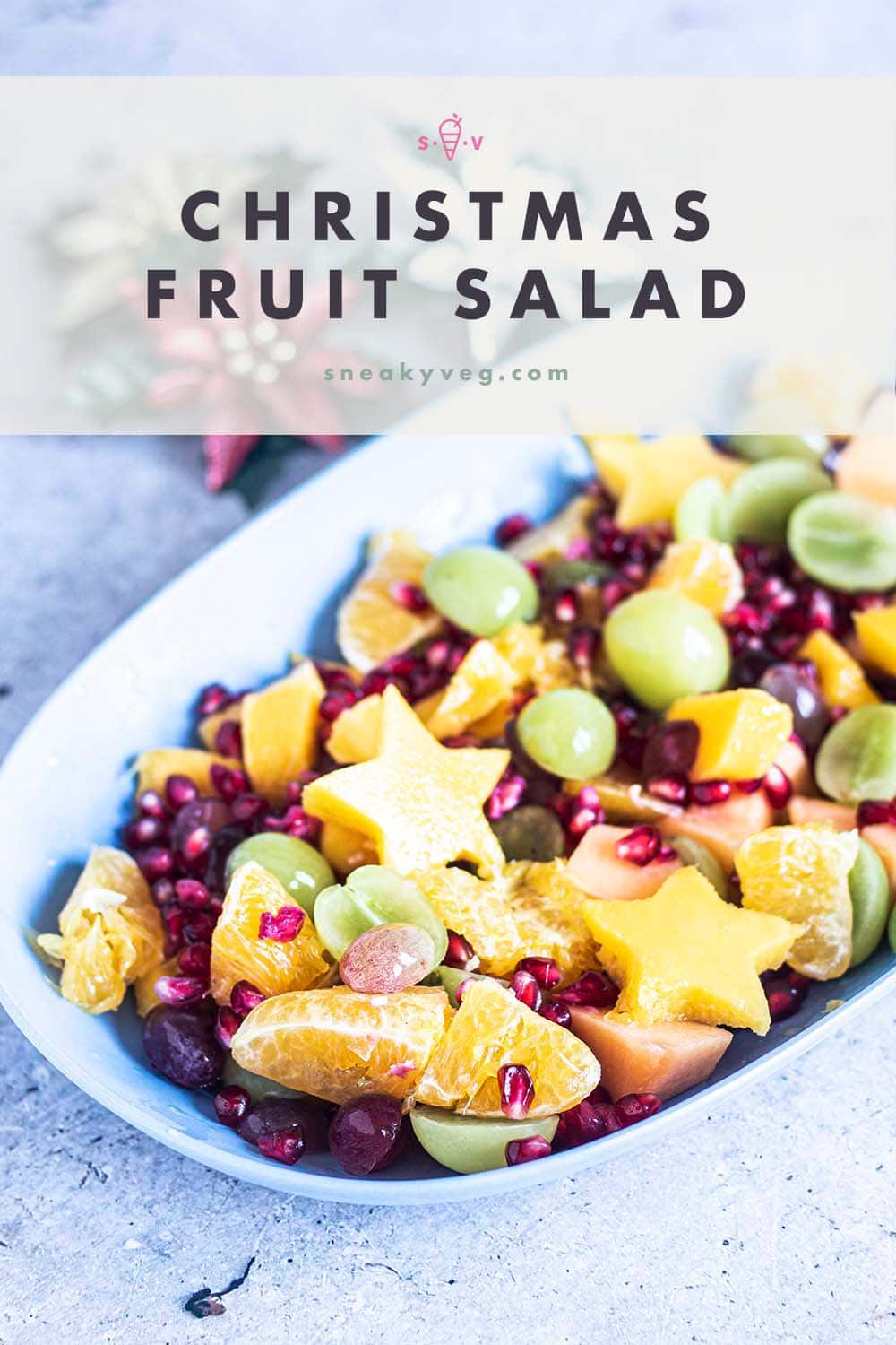 Christmas fruit salad - Sneaky Veg