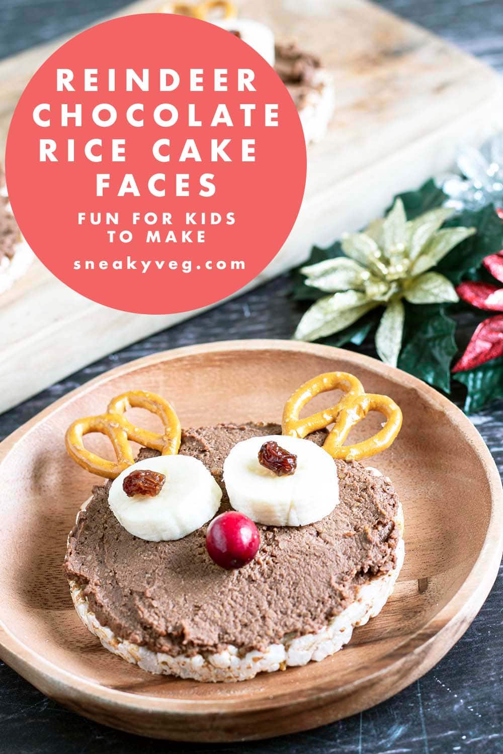 Chocolate reindeer rice cakes - Sneaky Veg
